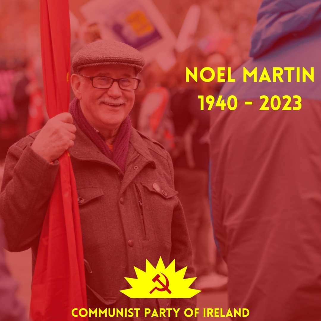 The Death of Comrade Noel Martin. – Communist Party of Ireland