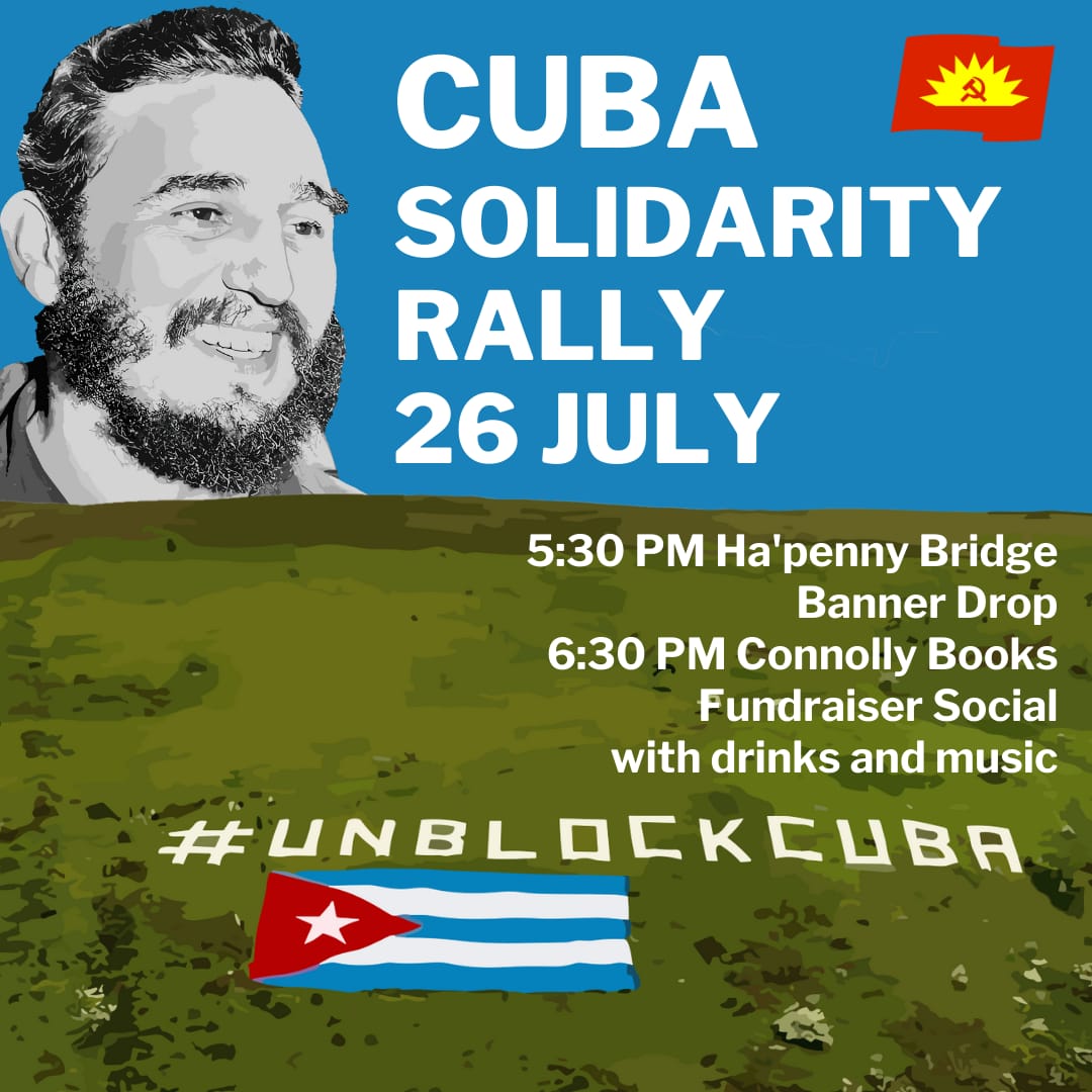 Cuban Solidarity Rally- 26th July – Communist Party of Ireland