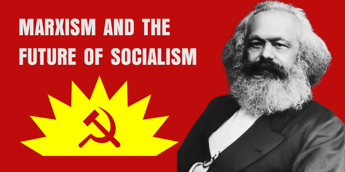 Marxism and the Future of Socialism – Communist Party of Ireland